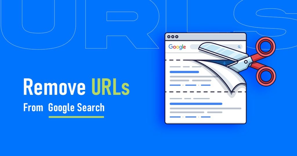 How to Delete URLs from Google Search: A Comprehensive Guide | Top Marketing Agency in United ...
